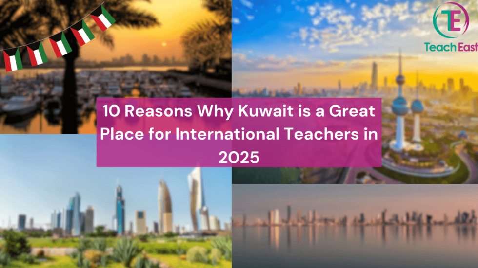 💡10 Reasons Why Kuwait is a Great Place for International Teachers in ...
