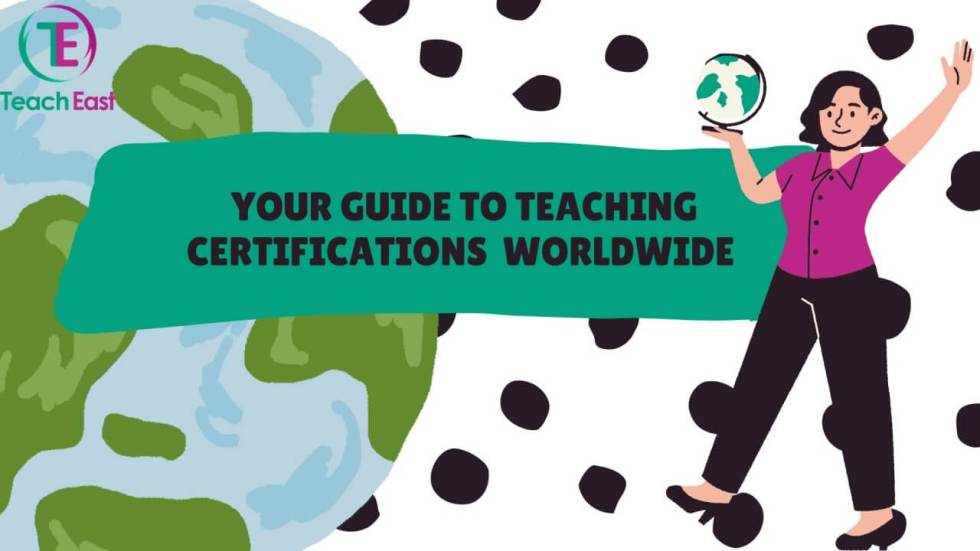 Teaching Abroad: What Certification Do You Need? A Country-by-Country ...